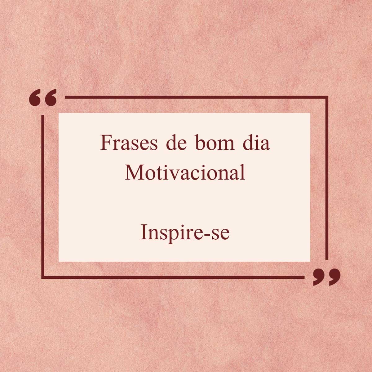Frases de Bom Dia Motivacional: Inspiração Para Seu Dia a Dia