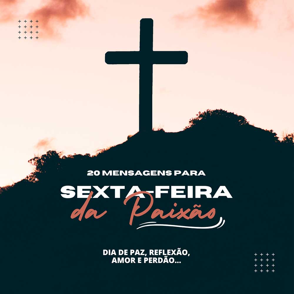 20 Mensagens Para Sexta Feira Santa