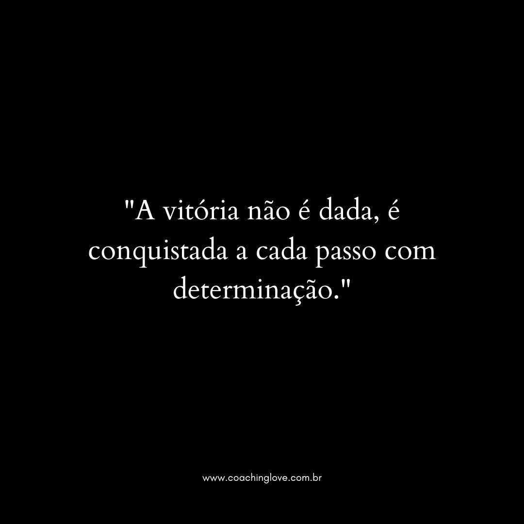 30 Frases de Vitoria Para Inspirar e Motivar | Coaching Love